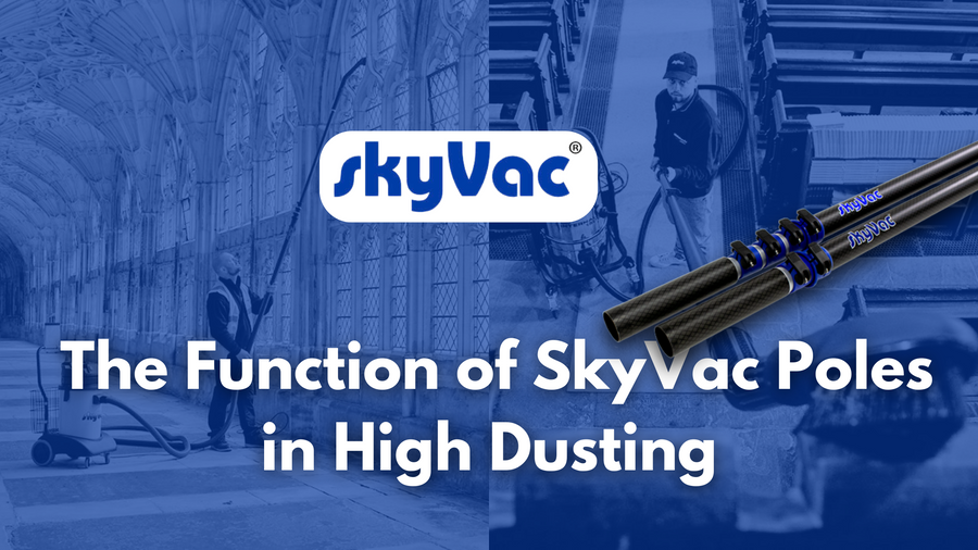 The Function of SkyVac Poles in High Dusting | Sky Vac High Dusting