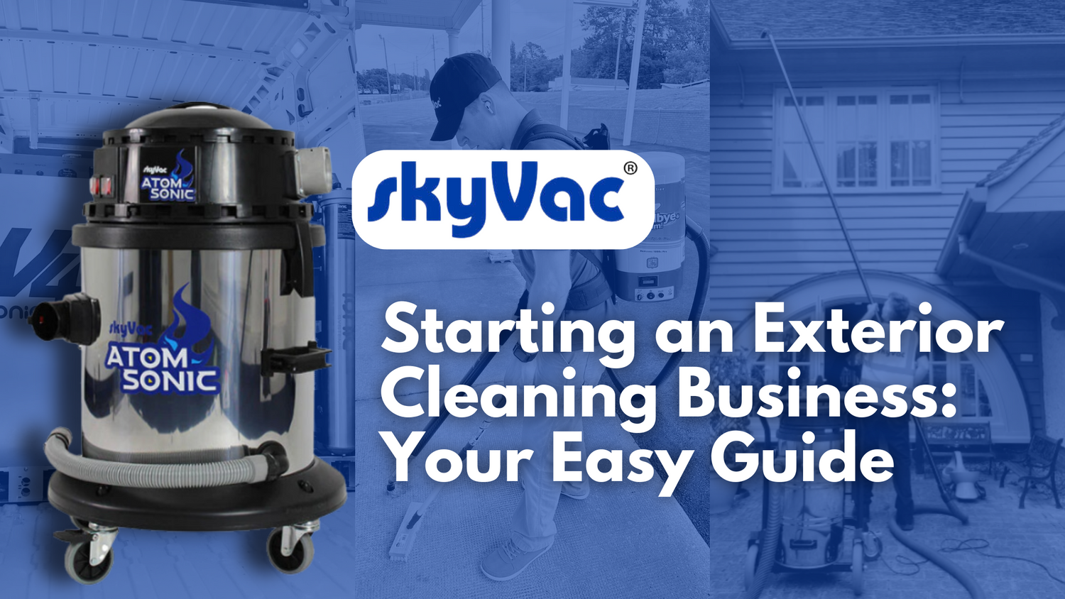 Starting an Exterior Cleaning Business: Your Easy Guide | Essential ...