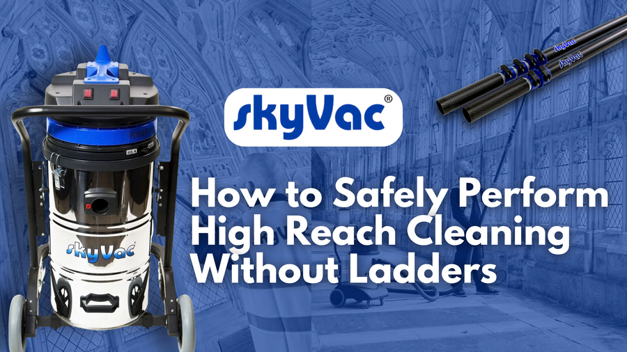 How to Safely Perform High Reach Cleaning Without Ladders